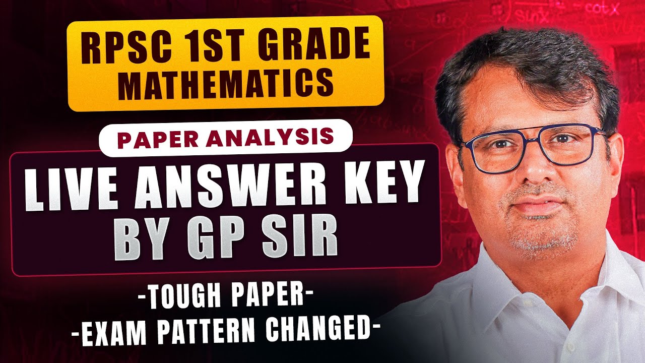 RPSC-1st GRADE 2025 Mathematics | Paper Analysis | क्या रहेगी Cut Off ? | Analysis By GP Sir ...