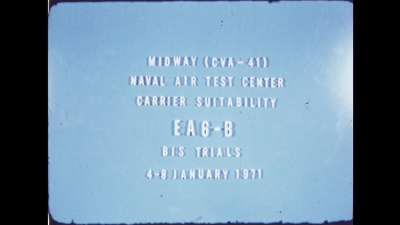 04 JAN 1971 NATC EA 6B Prowler (BuNo. 156478) Carrier Suitability Test ...