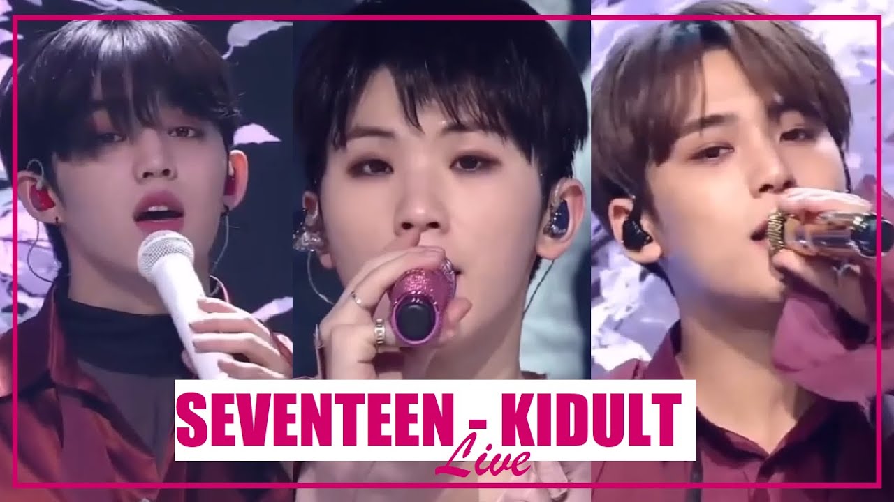 SEVENTEEN (세븐틴) - KIDULT (어른 아이) [LIVE] SUB ESPAÑOL/ENG SUB - YouTube