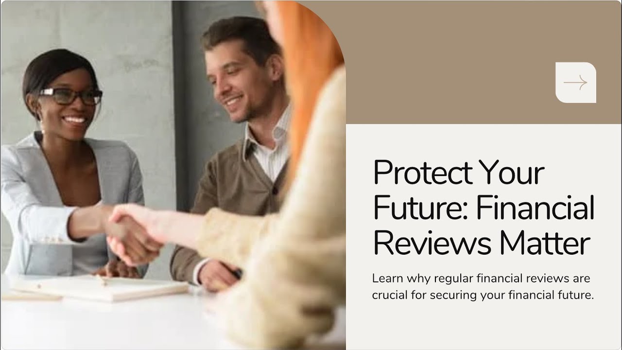 Protecting Your Future: The Importance of Regular Financial Reviews ...