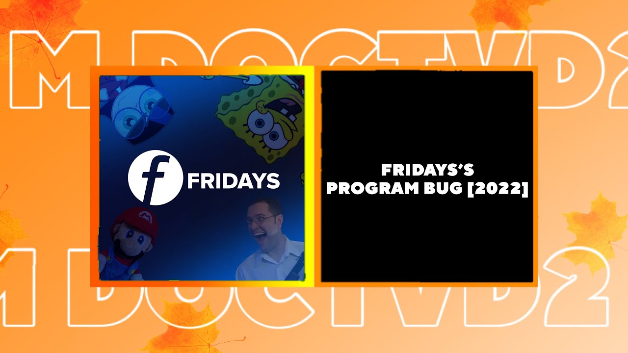 Fridays’s Program Bug [2022] - YouTube