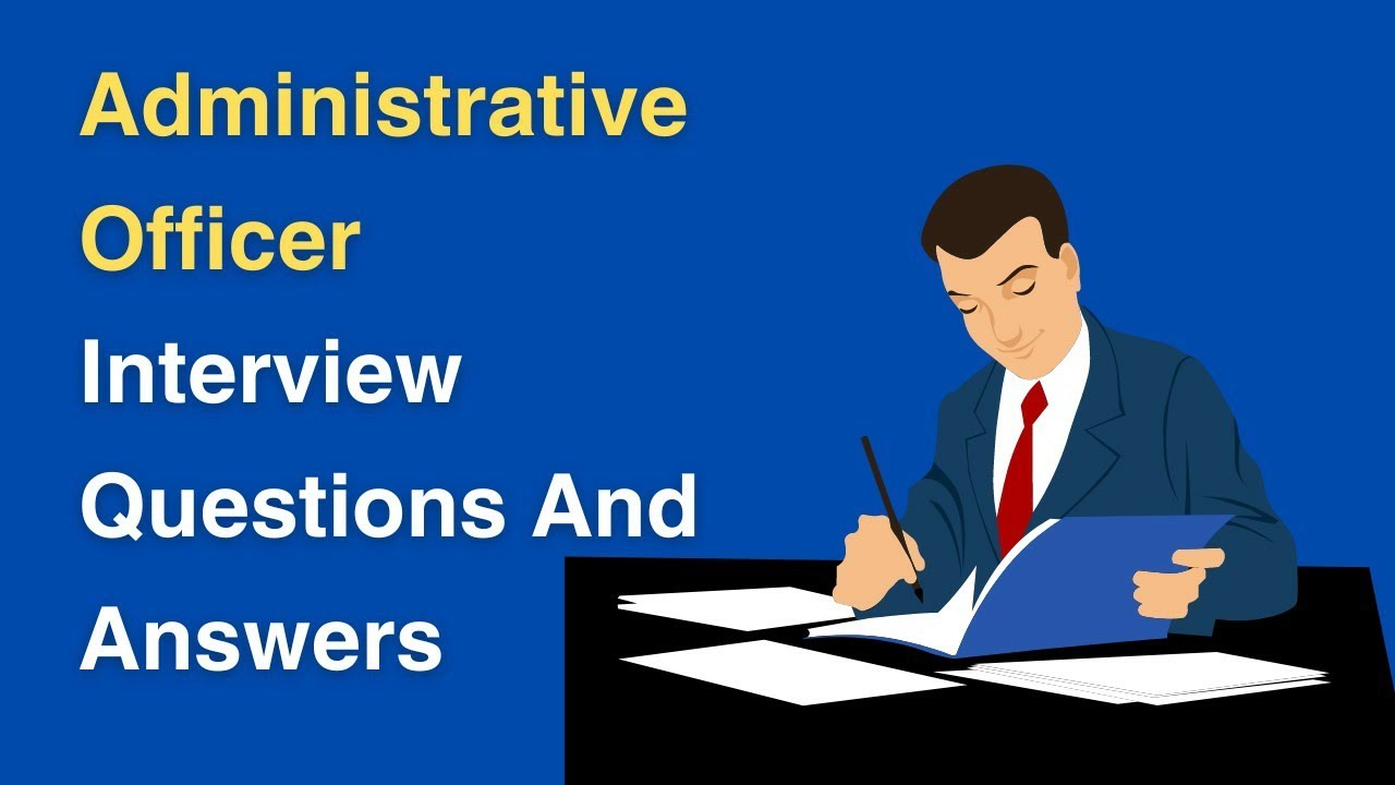 Administrative Officer Interview Questions And Answers - YouTube