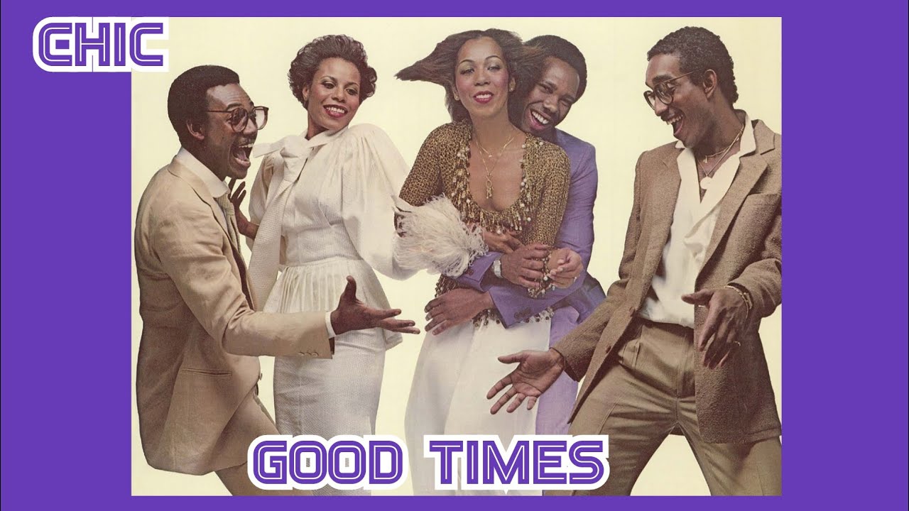 Chic - Good Times (1979) - YouTube