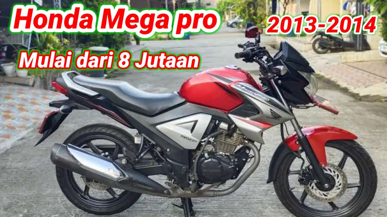 Honda Mega pro, 2013 2014, Mulai Dari Rp 8 Jutaan - YouTube