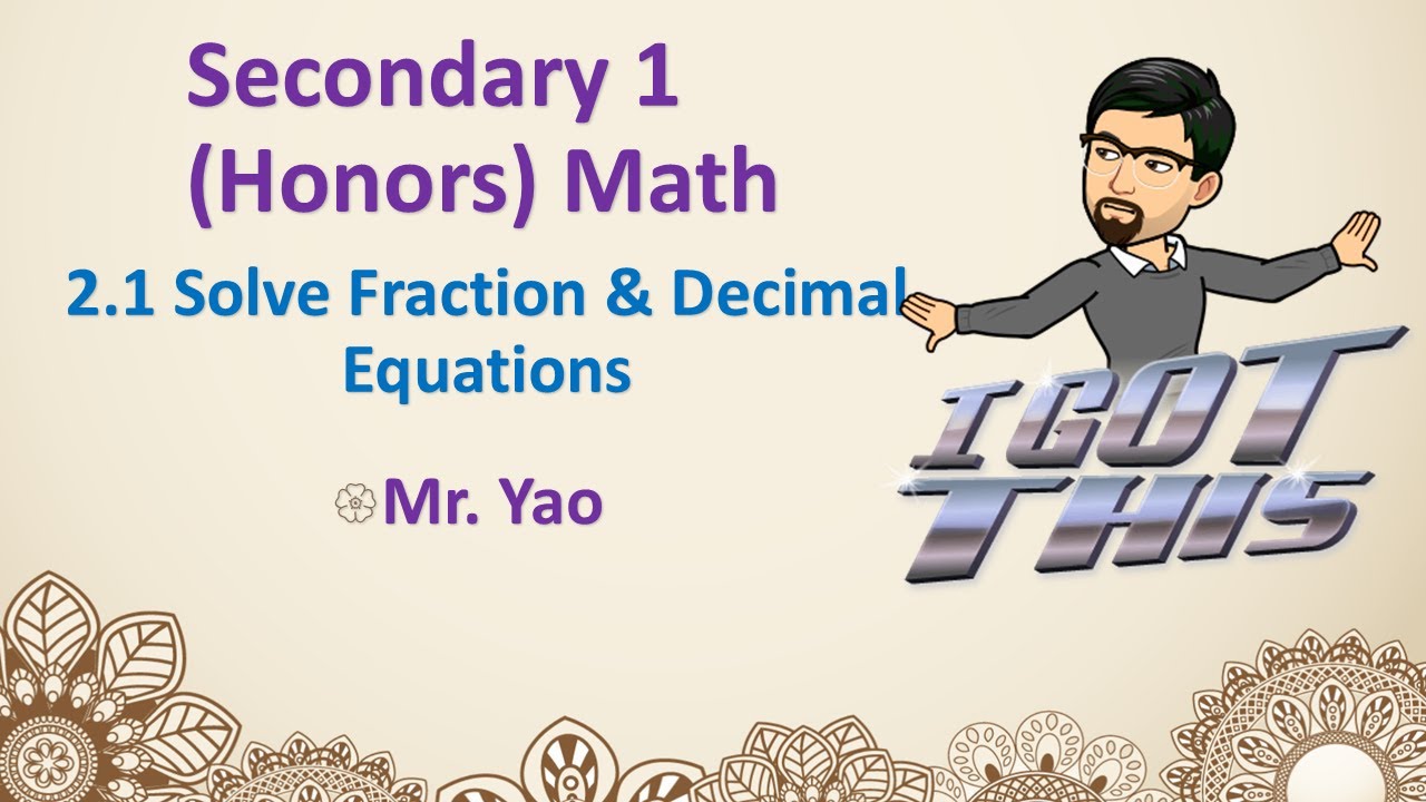 S1H-2.1 Solving Fraction and Decimal Equations 24-25 - YouTube