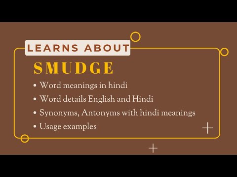🗣️ Smudge का हिन्दी अर्थ | Synonyms of smudge | Antonyms of Smudge ...