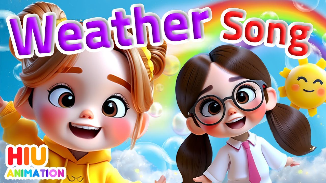 Weather Song for Kids | Sunny, Rainy, Windy, Snowy by HIU Animation ...