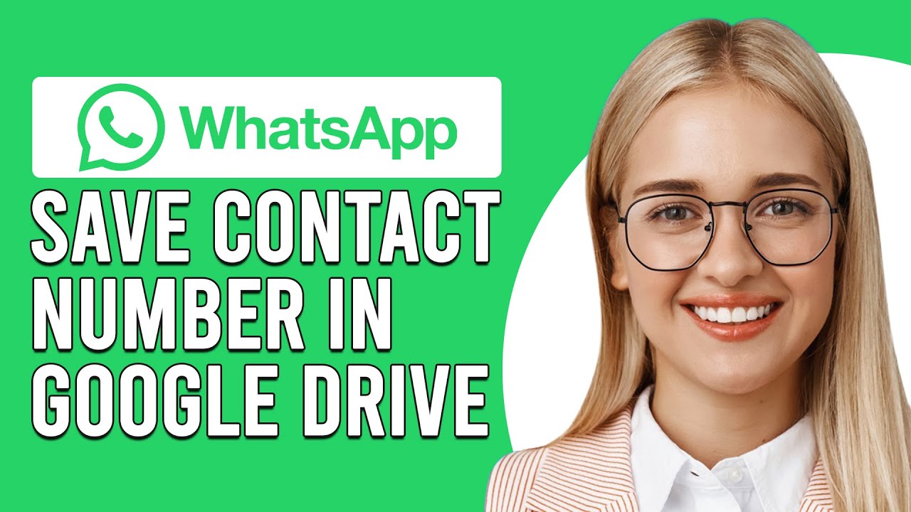 How To Save Contact Number In Google Drive From Whatsapp (Backup ...