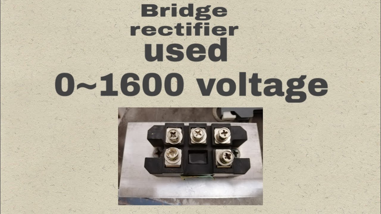 Bridge rectifier 100 amp 1600 volt - YouTube