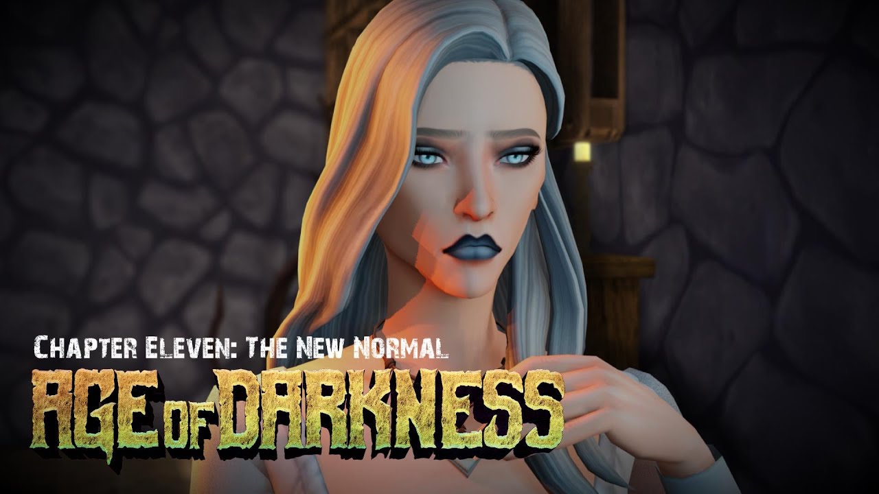 Age of Darkness Chapter Eleven: The New Normal | SIMS 4 VOICE OVER ...
