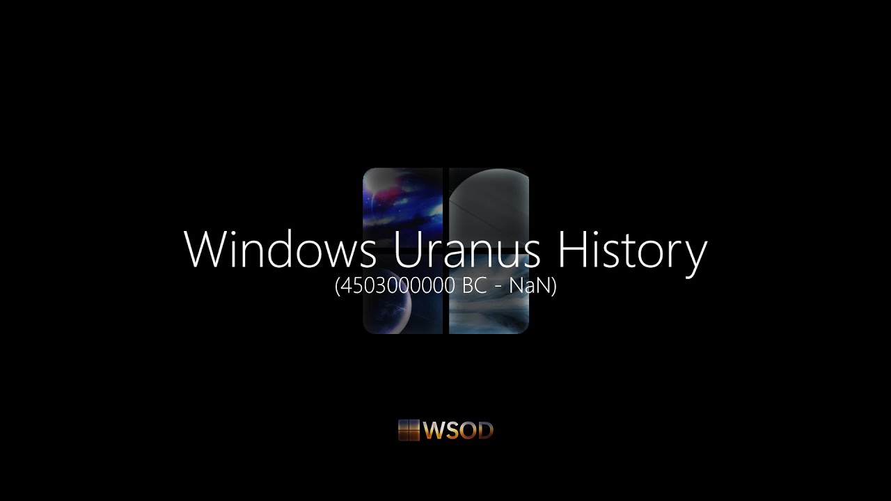 Windows Uranus History [2023 REMAKE] | WSOD - YouTube