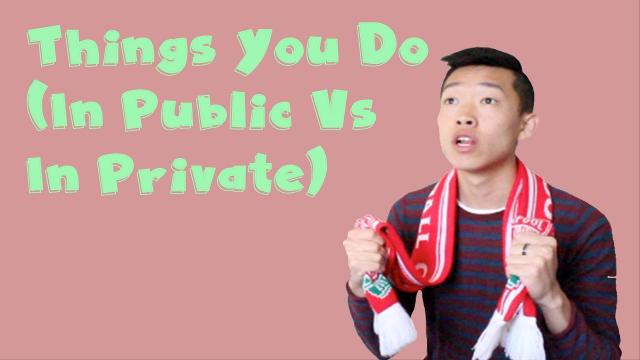 Things You Do (In Public Vs In Private) | ObliviousD - YouTube