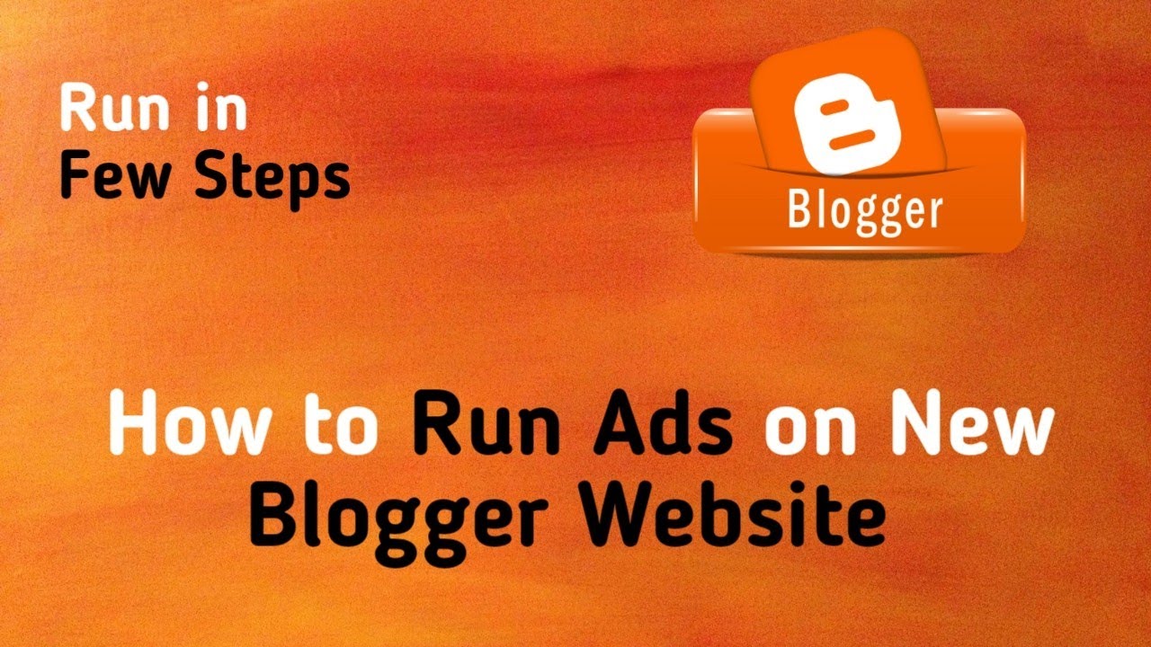 How to Run Ads on New Blogger Website | Run Ads on New Website | Saimi ...