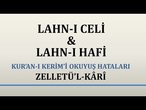 Lahnı Celi ve Lahn Hafi | Zelletül Kari