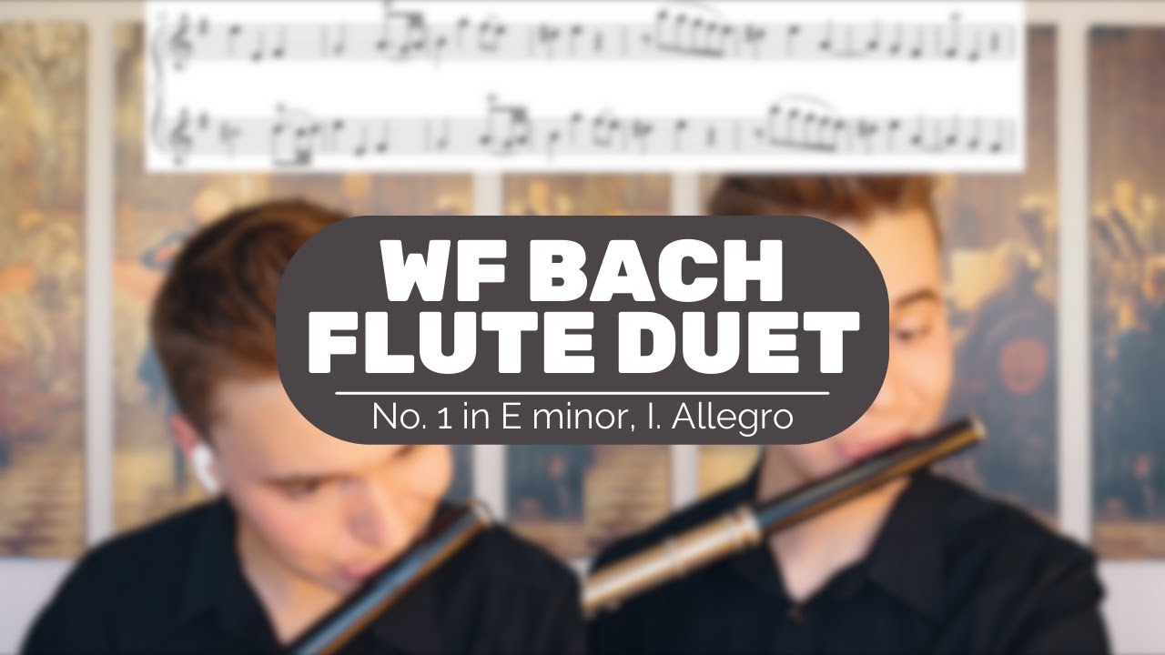W. F. Bach: I. Allegro from Flute Duet No. 1 in E minor - YouTube