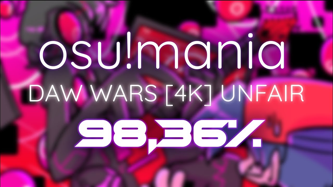 OSU!MANIA LongestSoloEver - DAW WARS (Mania Mix) Map By Olivertruck S ...