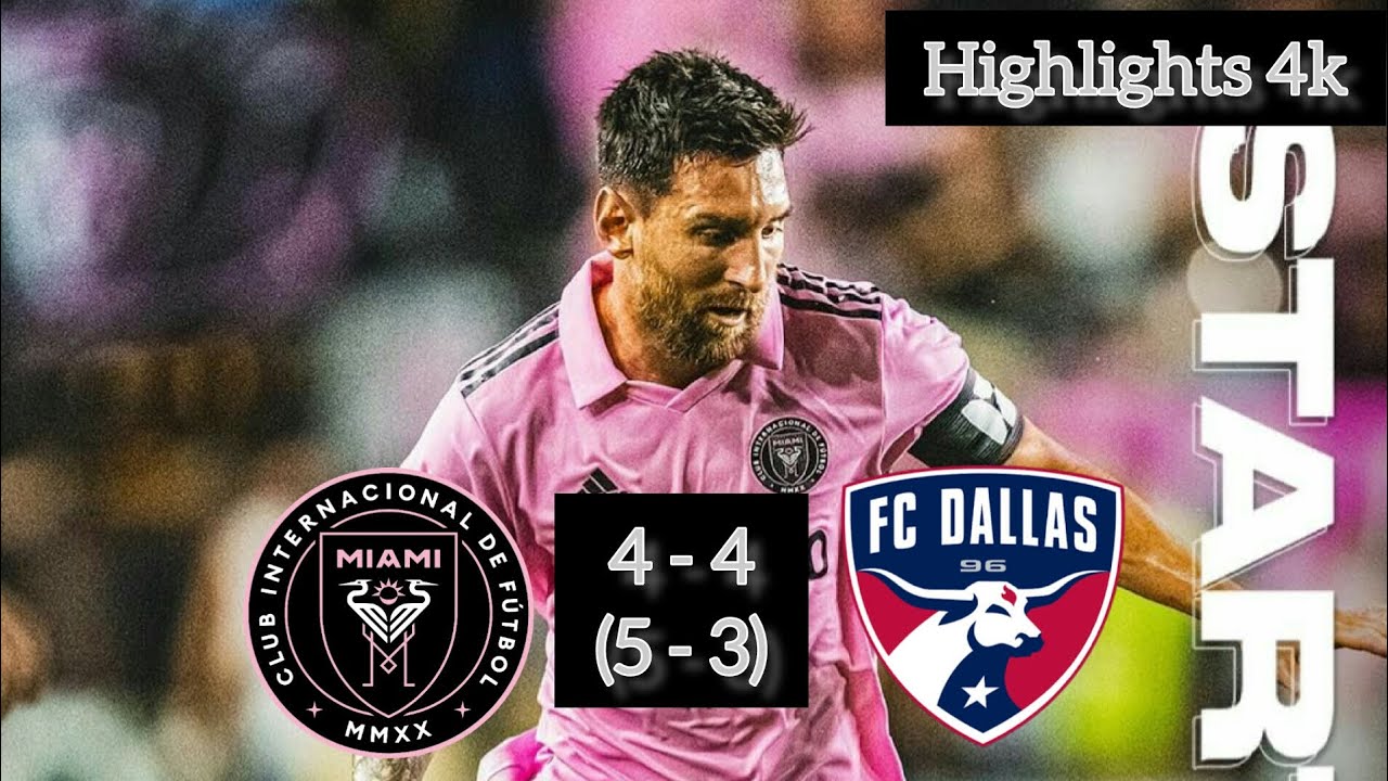 lnter Miami vs Fc Dallas 4 - 4 (5 - 3) & All Goals Highlights 2023 ...