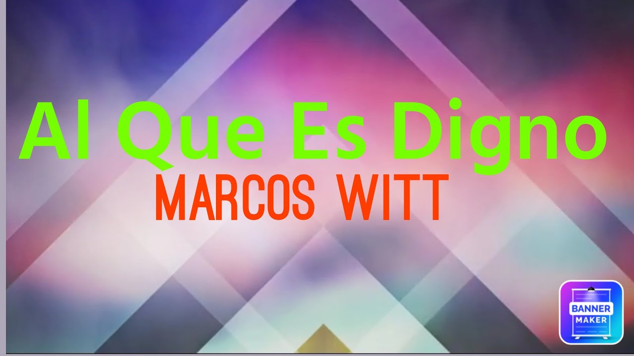 Al Que Es Digno-MARCOS WITT(Letra) - YouTube
