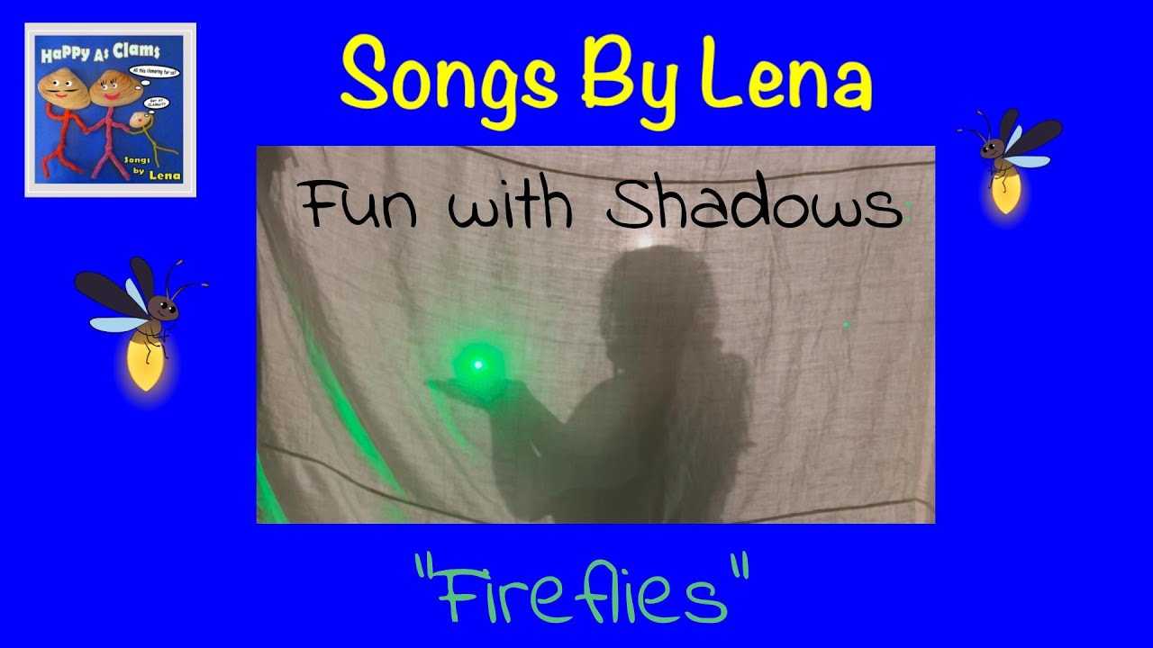 Fireflies | Songs for Toddlers | Shadow Play with Fireflies | Children's Songs By Lena - YouTube