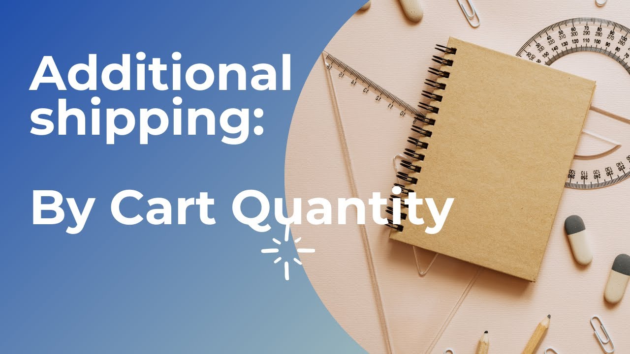 Additional shipping charge based on the number of product in the Cart -- Woo advance shipping ...