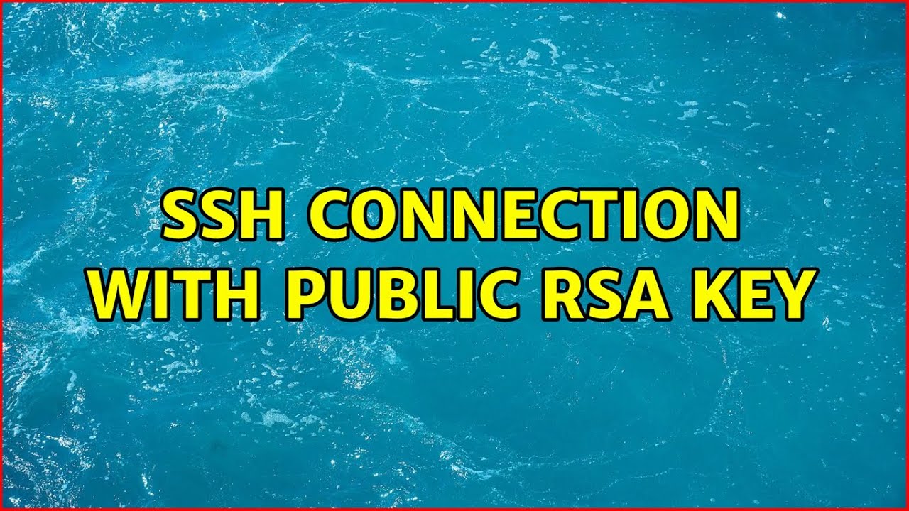 SSH connection with public RSA key (3 Solutions!!) - YouTube