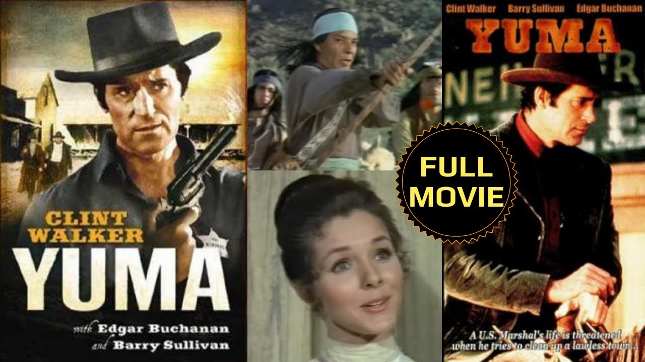 "Yuma" (Full Movie) 1971, Staring Clint Walker, Barry Sullivan and ...