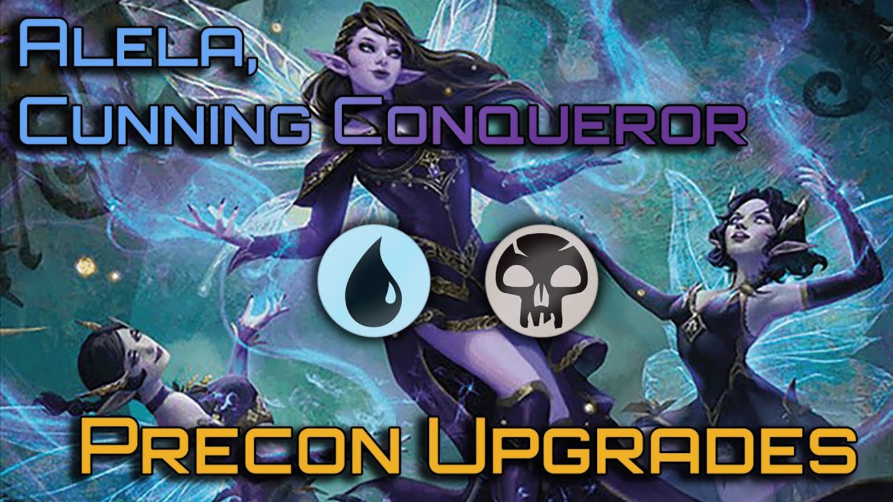 Precon Upgrades: Alela, Cunning Conqueror - YouTube
