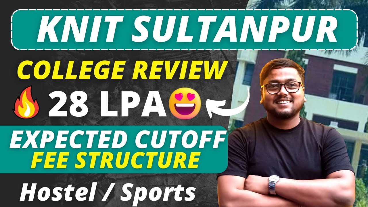 KNIT Sultanpur College Review🥳 [2022] 🔥 | KNIT Sultanpur Cutoff Jee ...