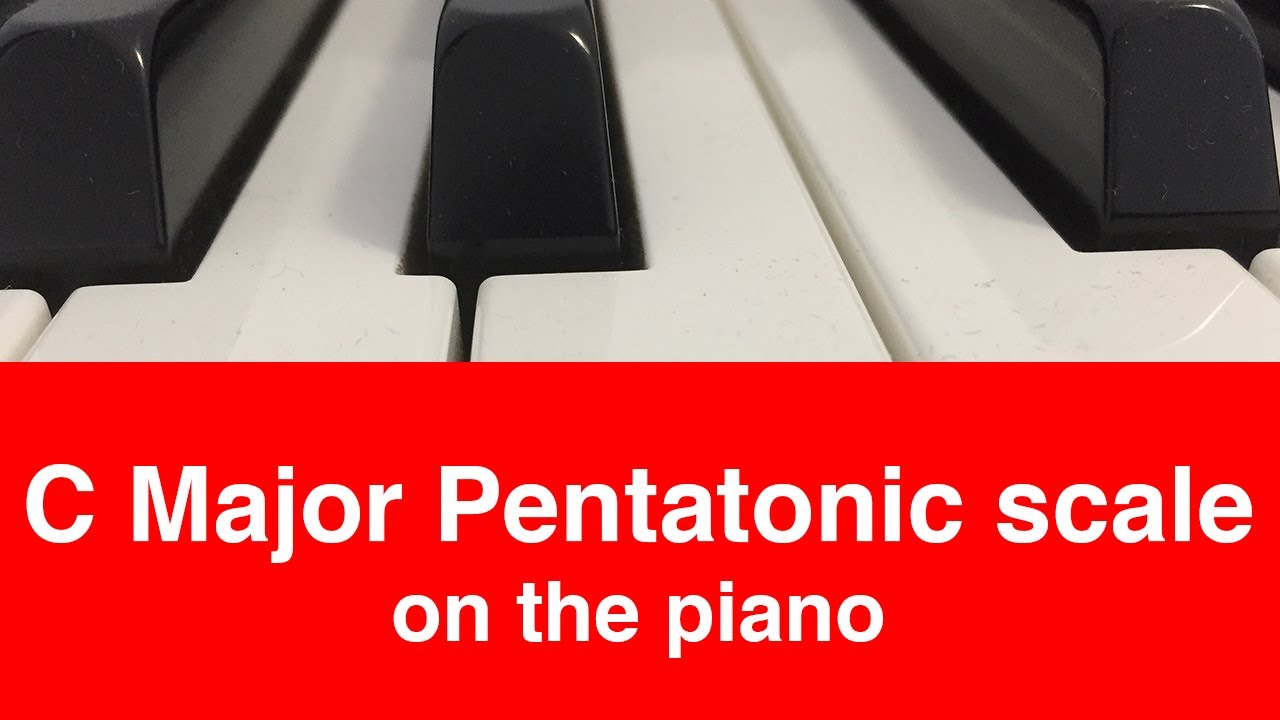 C Major Pentatonic Scale | Piano And Music Theory Tutorial - YouTube