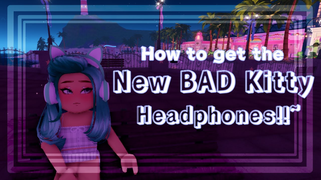 How to get New BAD Kitty Headphones!! || Royale High - YouTube