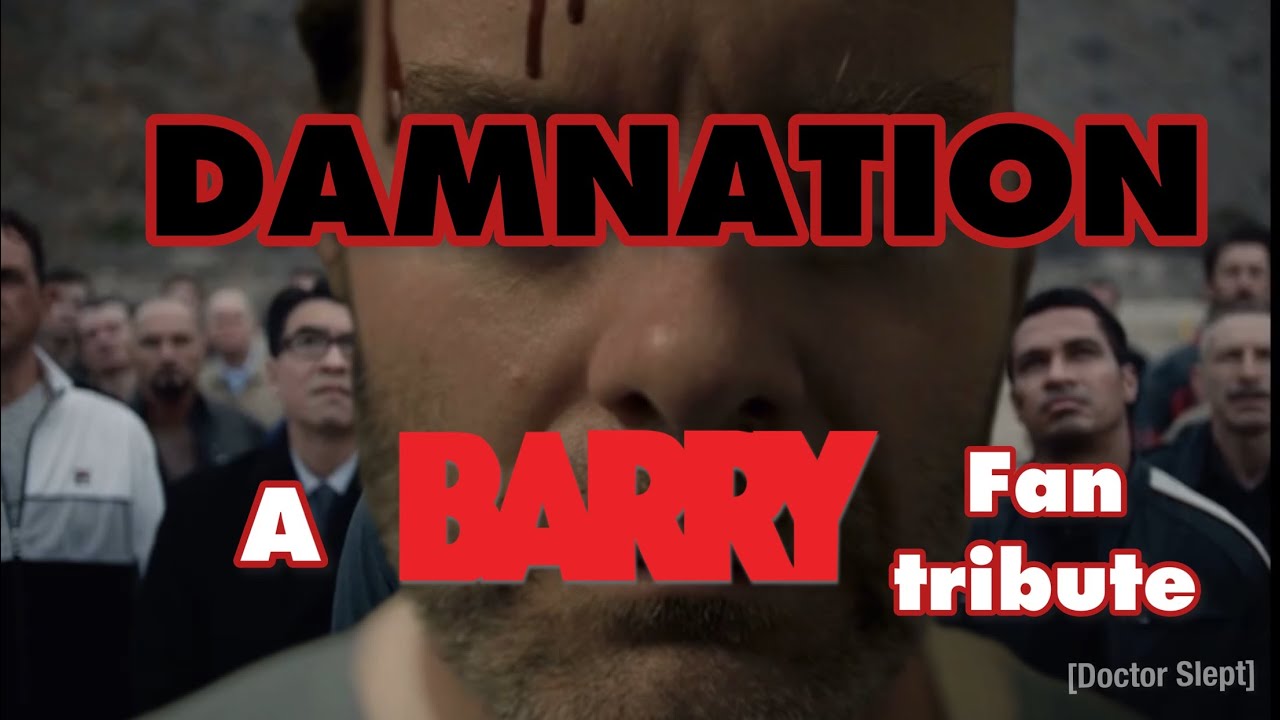 Damnation A Barry Fan Tribute - YouTube