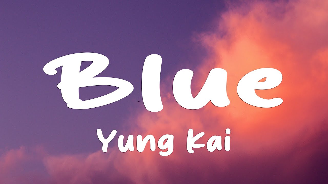 Yung Kai - Blue (Lyrics) - YouTube