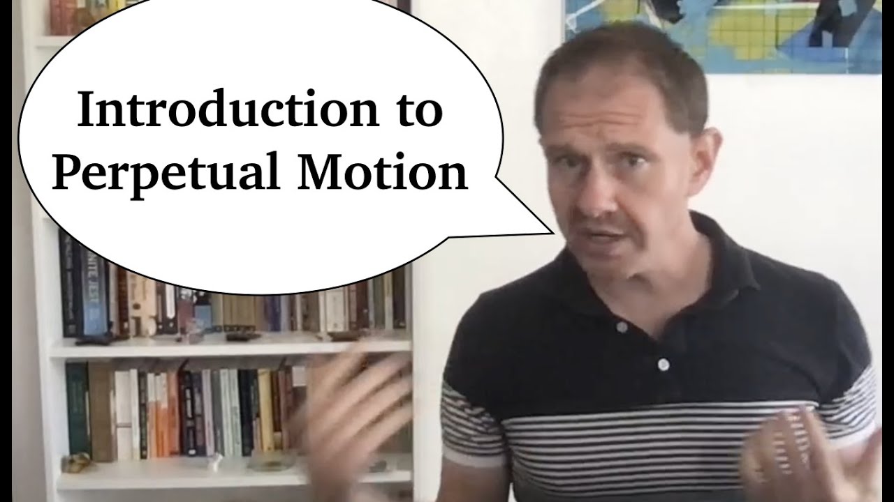 Introduction to Perpetual Motion - YouTube