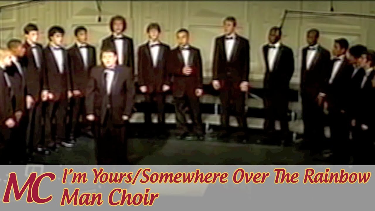 I'm Yours/Somewhere Over The Rainbow - Man Choir - YouTube