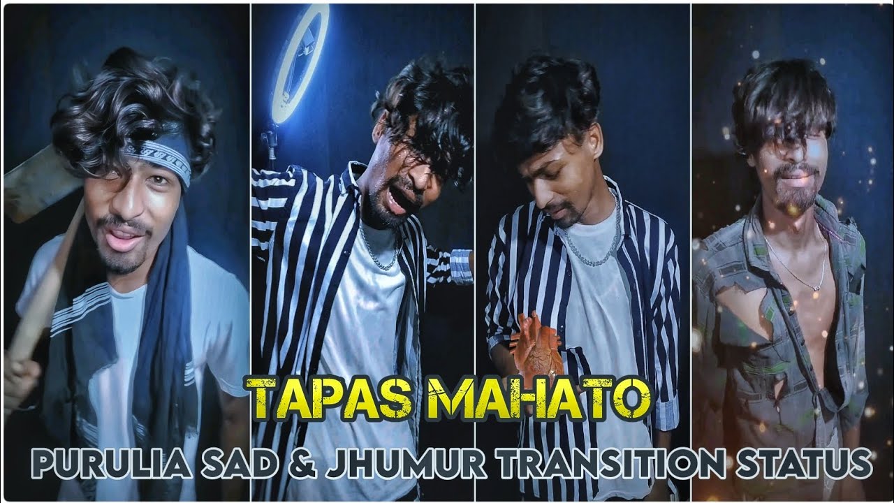 Tapas Mahato Jhumur Transition Video || Purulia New Sad Status || T3s Vlogs - YouTube