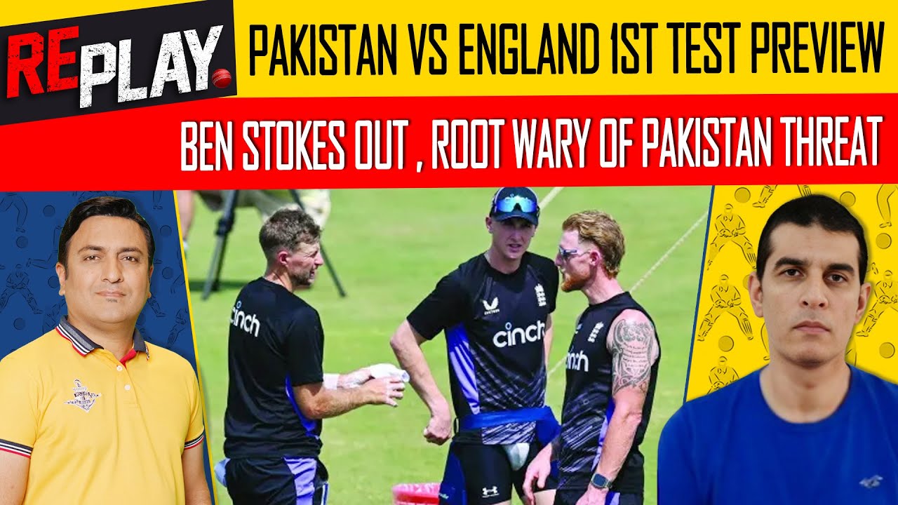 Pakistan vs England 1st Test Preview | Ben Stokes Out , Root Wary Of ...