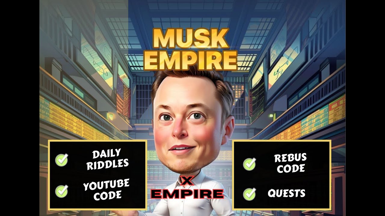 1st SEPTEMBER X Empire Musk Empire RIDDLES, REBUS AND YOUTUBE CODE ...