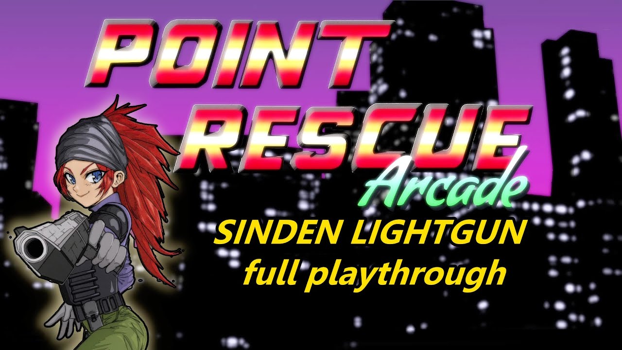 Point Rescue Arcade - w/ Sinden Lightgun - Full Playthrough - YouTube