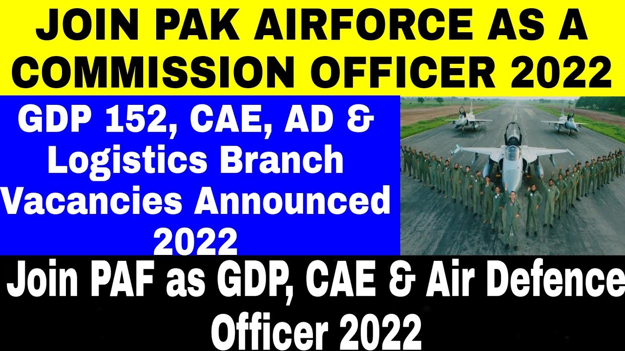 Join PAF as a Commission Officer || PAF GDP 152, CAE, AD, Logistics, A ...