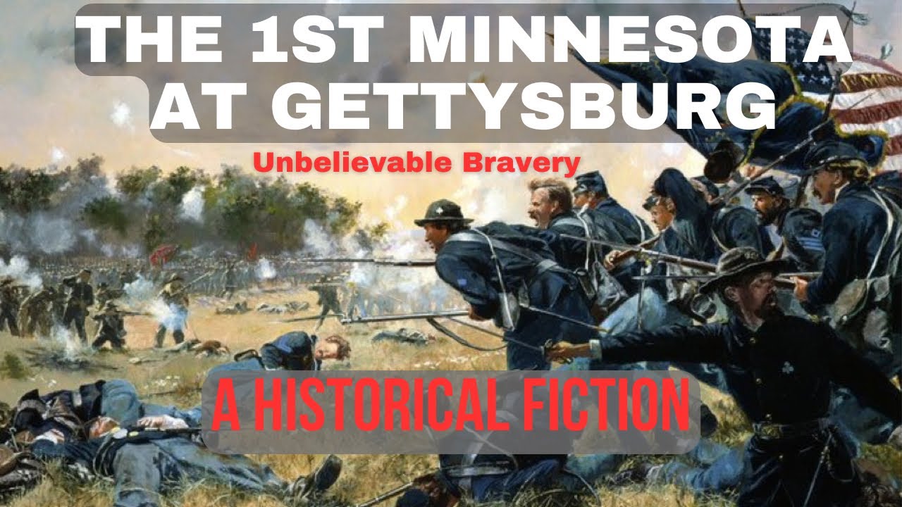 Unbelievable Bravery: 1st Minnesota at Gettysburg - A Historical ...