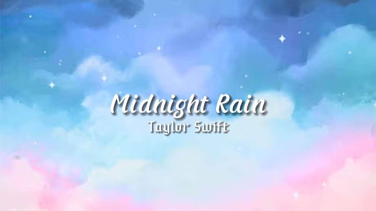 Taylor Swift - Midnight Rain (Lyrics) - YouTube