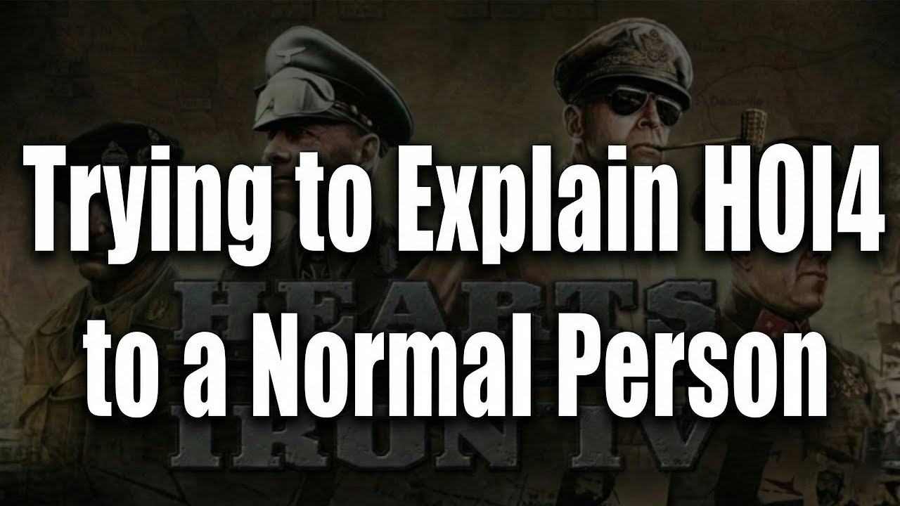 What It’s Like Trying to Explain HOI4 - YouTube