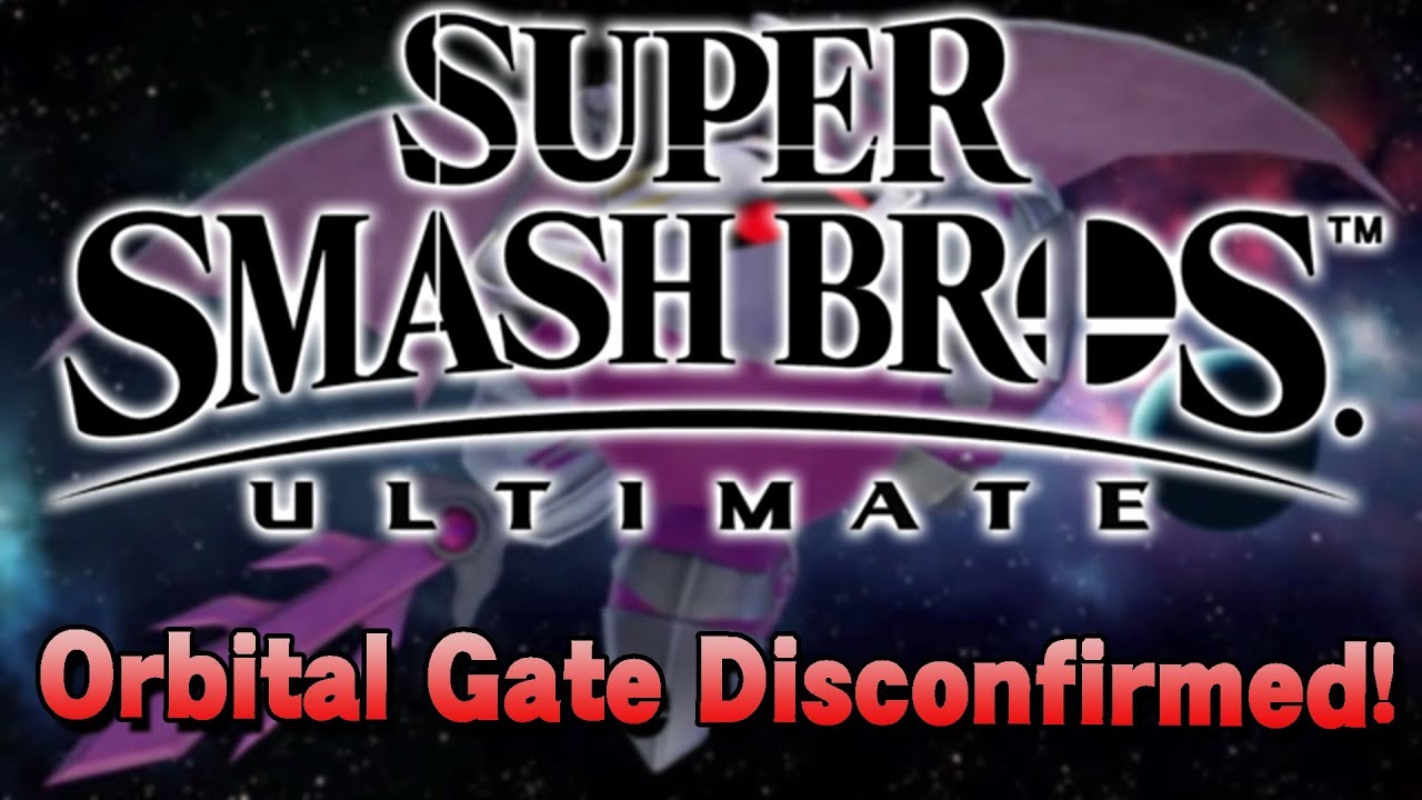 Super Smash Brothers Ultimate - ORBITAL GATE DISCONFIRMED!? - YouTube