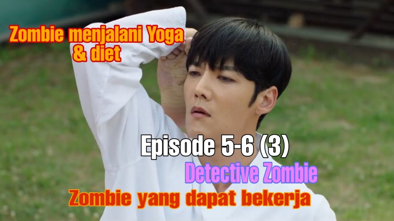 Detective Zombie Episode 5-6 (3), Zombie yang mulai bekerja - YouTube