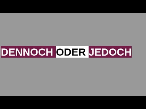 Dennoch oder Jedoch - YouTube