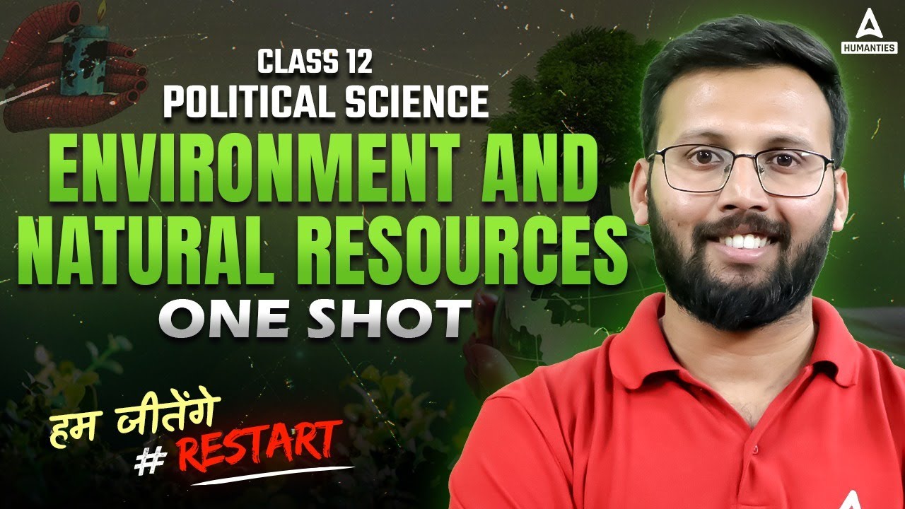 Environment and Natural Resources - One Shot | Class 12 Political ...
