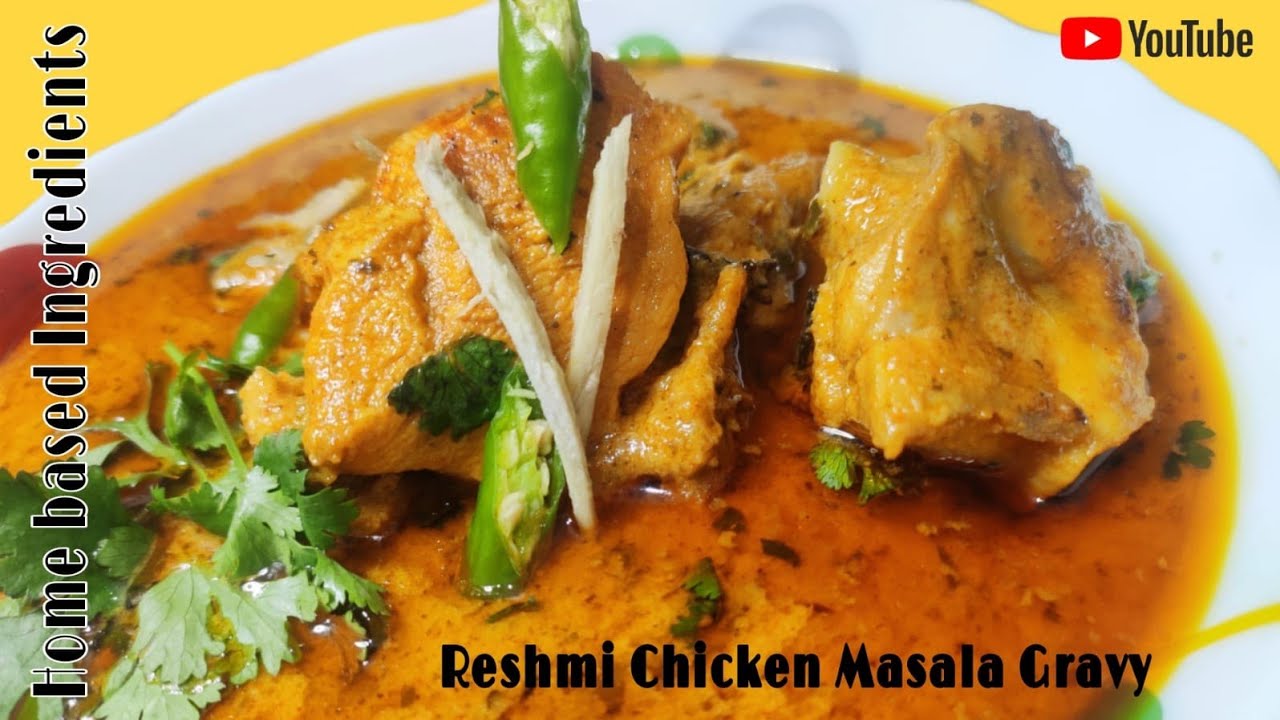 Reshmi Chicken Masala Gravy, Restaurant Style, Home Based Ingredients ...