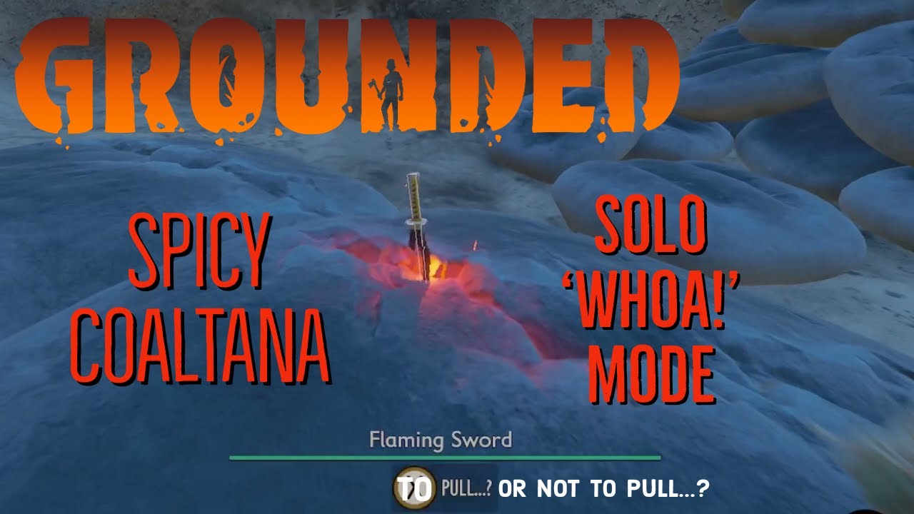 Solo Spicy Coaltana - Grounded Gameplay 'Whoa!' Mode - YouTube