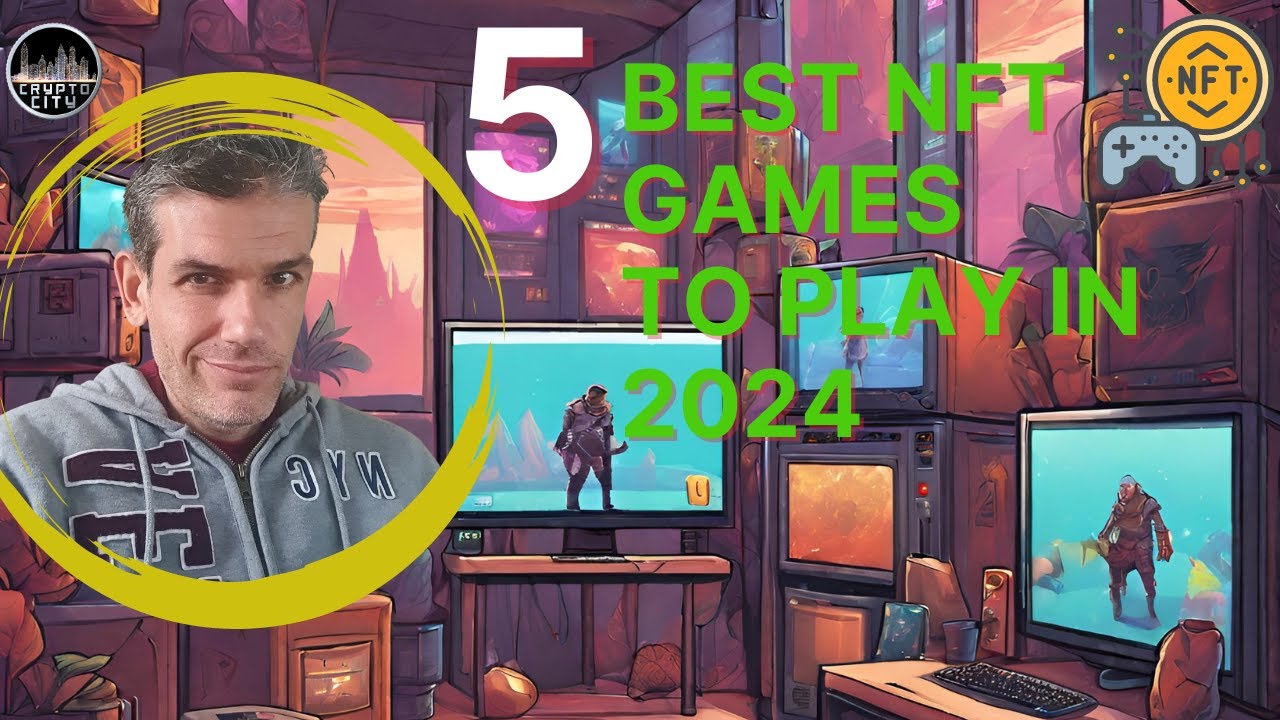 "5 Best NFT Games To Play in 2024 | Unlock Play-to-Earn Rewards! 🎮💰 ...