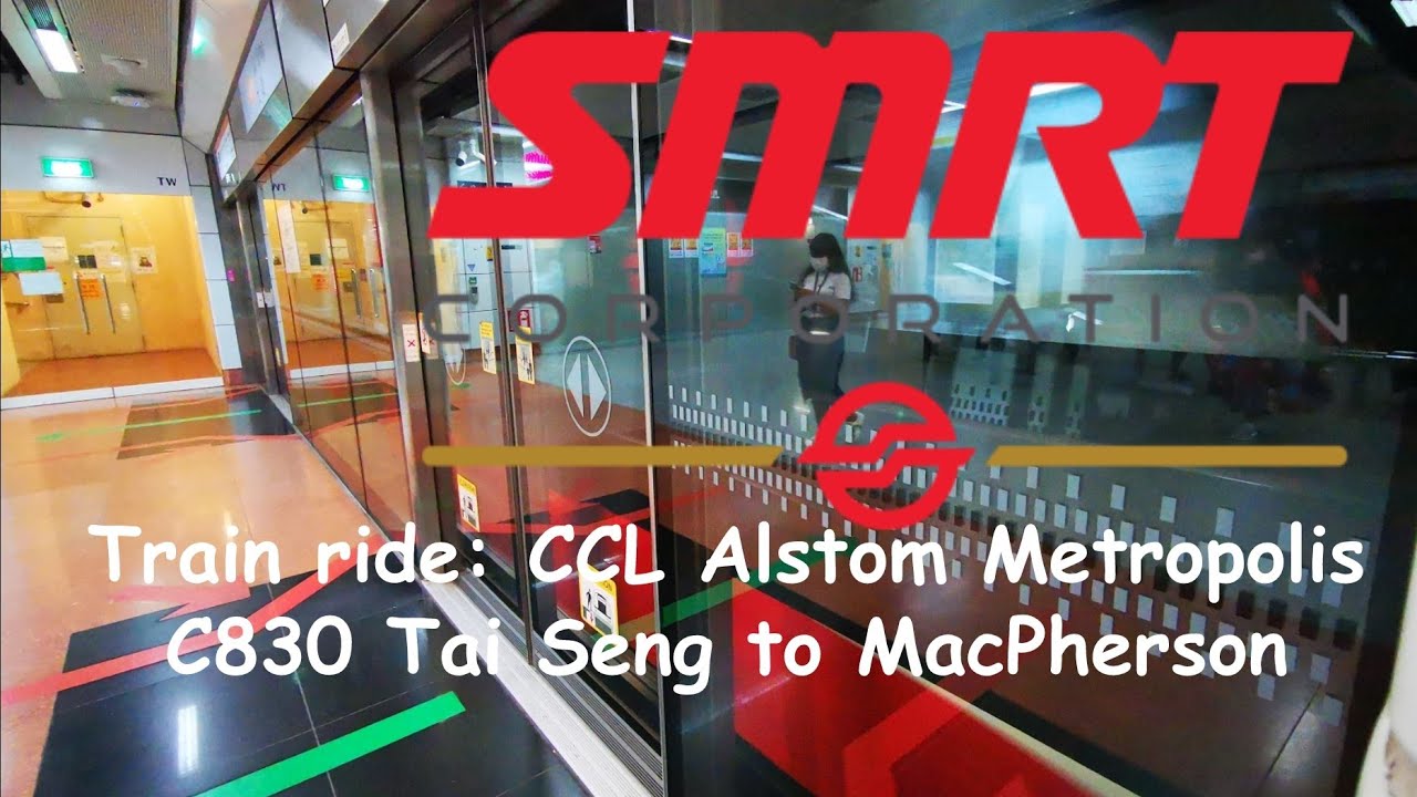 Train ride: SMRT CCL Alstom Metropolis C830 Tai Seng to MacPherson ...